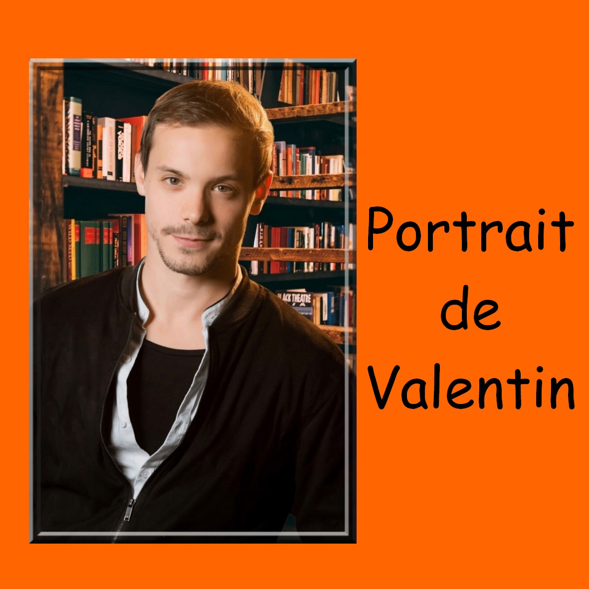 Portrait de Valentin – Elle et son avis