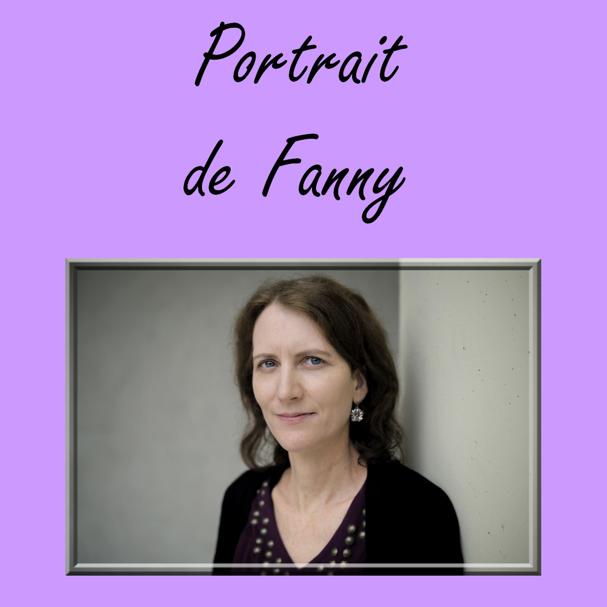 Portrait de Fanny – Elle et son avis