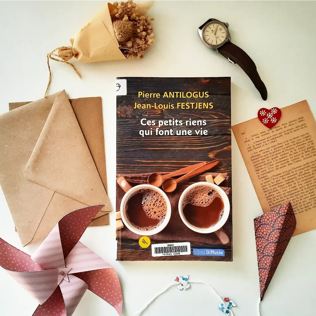 Livre : « Ces petits riens qui font une vie » de Pierre Antilogus et ...